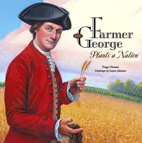 Farmer George Plants a Nation · George Washington's Mount Vernon